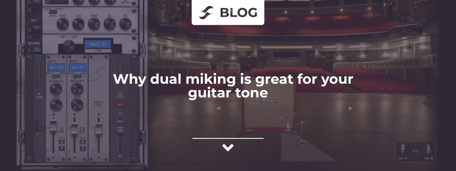 Why dual miking is perfect for your guitar tone - Two notes