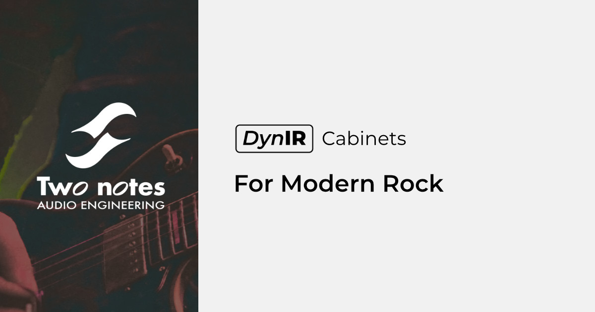 Dynamic IR Speaker Cabinet Captures for Modern Rock | Two notes