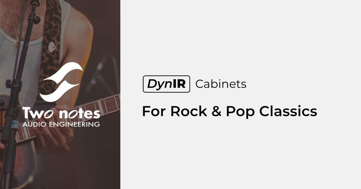 Dynamic IR Speaker Cabinet Captures for Rock Pop Classics | Two notes
